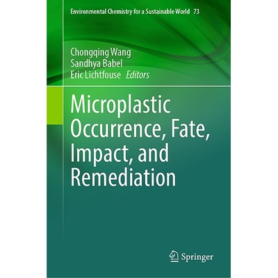 预订 Microplastic Occurrence, Fate, Impact, and Remediation 微塑料的发生、命运、影响与补救 9783031363504