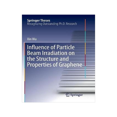 预订 Influence of Particle Beam Irradiation on the Structure and Properties of Graphene