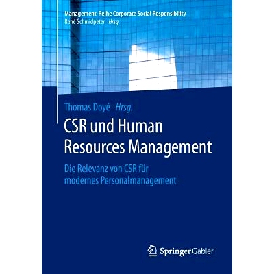 预订 CSR und Human Resource Management: Die Relevanz von CSR für modernes Personalmanagement: 9783662476826