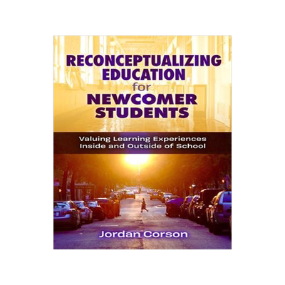 [预订]Reconceptualizing Education for Newcomer Students 9780807768495