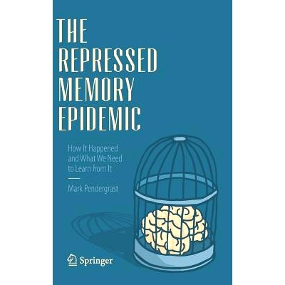 预订 The Repressed Memory Epidemic: How It Happened and What We Need to Learn from It 压迫记忆流行病：它如何发生以及我们