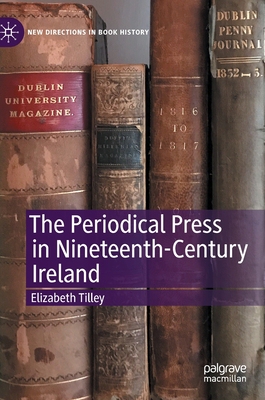 【预订】The Periodical Press in Nineteenth-Century Ireland