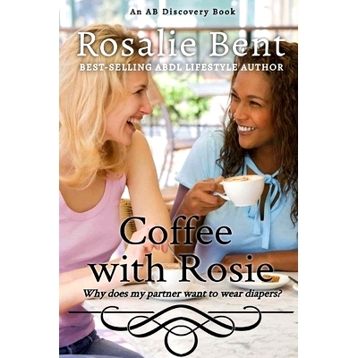 预订 Coffee with Rosie: why does my partner want to wear diapers?: 9781520449364