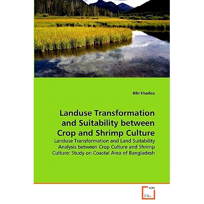 预订 Landuse Transformation and Suitability between Crop and Shrimp Culture: 9783639322743