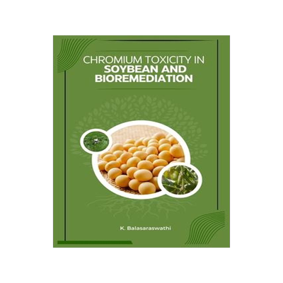 [预订]Chromium Toxicity in Soybean and Bioremediation 9781805305248