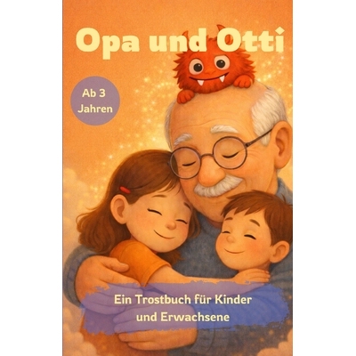 预订 Opa und Otti: Eine kindliche Aufarbeitung der Erkrankung an einem Hirntumor 9798246538258
