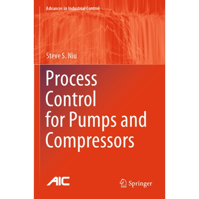 预订 Process Control for Pumps and Compressors 泵与压缩机的过程控制 9783031431241
