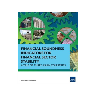 [预订]Financial Soundness Indicators for Financial Sector Stability: A Tale of Three Asian Countries 9789292570859