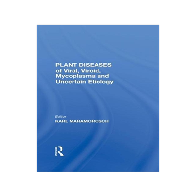 [预订]Plant Diseases Of Viral, Viroid, Mycoplasma And Uncertain Etiology 9780367283025