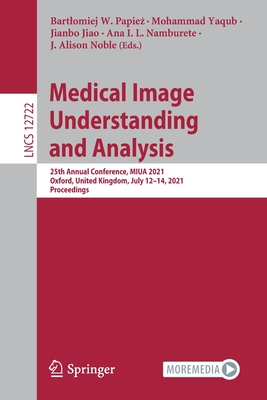 【预订】Medical Image Understanding and Analysis 9783030804312
