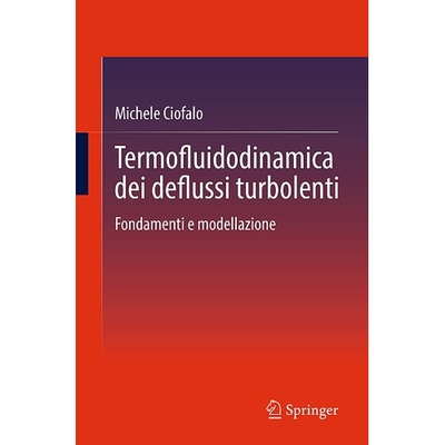 预订 Termofluidodinamica dei deflussi turbolenti Fondamenti e modellazione 湍流外流的热流体动力学：基础与建模 9783031589