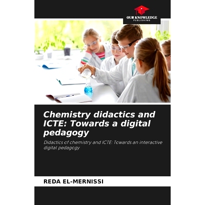 预订 Chemistry didactics and ICTE: Towards a digital pedagogy: 9786208405700