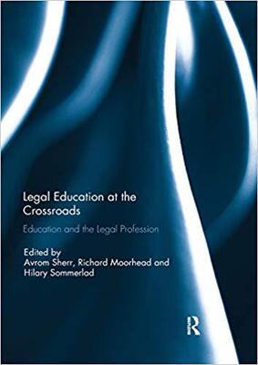 【预售】Legal Education at the Crossroads: Education and the Legal Profession
