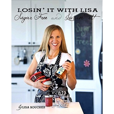 预订 Losin’ It WIth Lisa Sugar Free And Lovin’ It: 9781456496944
