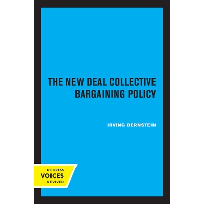 预订 The New Deal Collective Bargaining Policy 新政集体谈判政策: 9780520346956