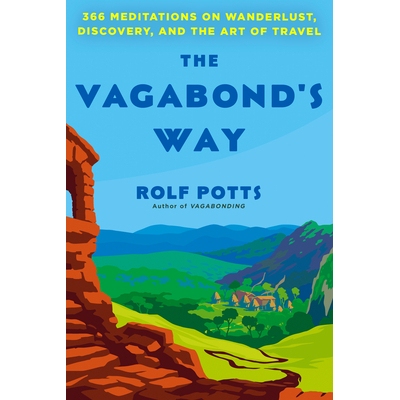 预订 The Vagabond’s Way: 366 Meditations on Wanderlust, Discovery, and the Art of Travel 流浪者之路: 9780593497456