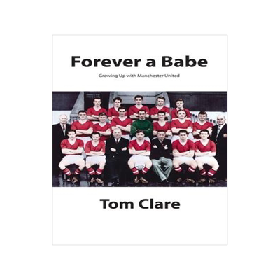 [预订]Forever a Babe: Growing Up With Manchester United 9781647188085