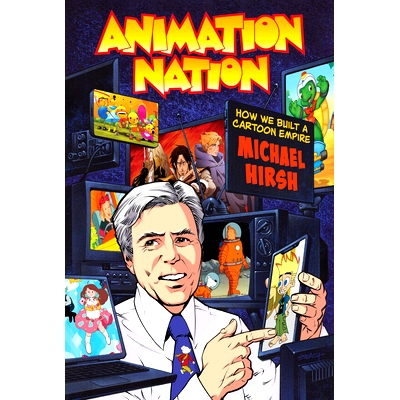 预订 Animation Nation: How We Built a Cartoon Empire 动画国度：我们如何建立卡通帝国: 9781990823695