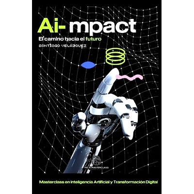 预订 AI-mpact: El camino hacia el futuro: 9798852220875