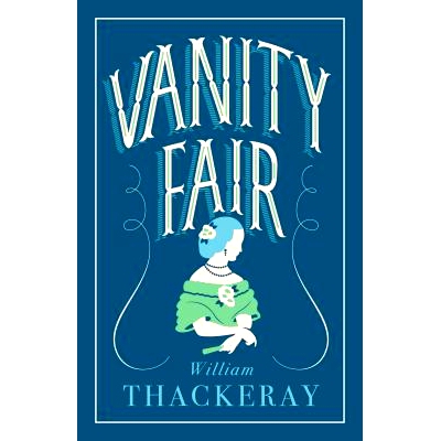 现货 英文原版 萨克雷：名利场 Alma经典文学 Vanity Fair (Alma Classics Evergreens)