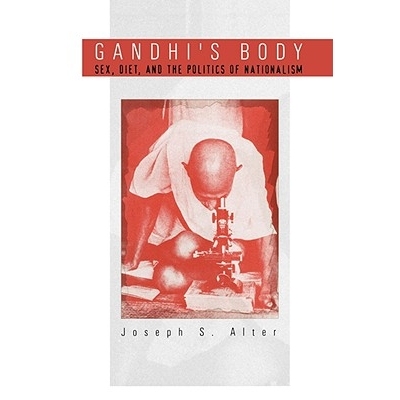 预订 Gandhi’s Body: Sex, Diet, and the Politics of Nationalism: 9780812235562