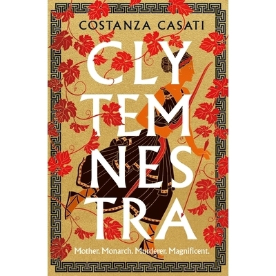 预订 Clytemnestra:The spellbinding retelling of Greek mythology’s greatest  克吕泰涅斯特拉：引人入胜地重述希腊神话*伟