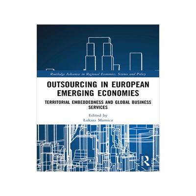 [预订]Outsourcing in European Emerging Economies: Territorial Embeddedness and Global Business Services