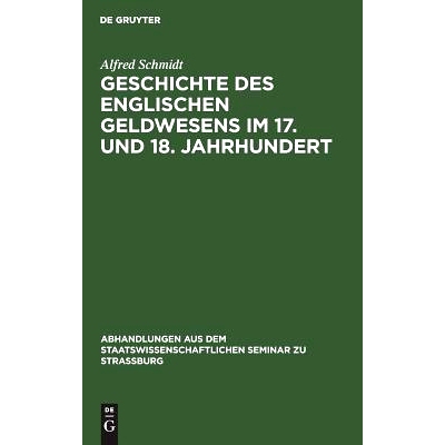 预订 Geschichte des englischen Geldwesens im 17. und 18. Jahrhundert: 9783111274324