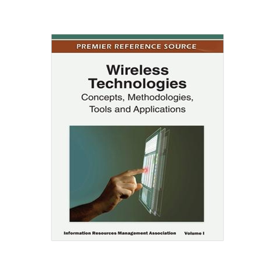 [预订]Wireless Technologies: Concepts, Methodologies, Tools and Applications (Volume 1) 9781668431849