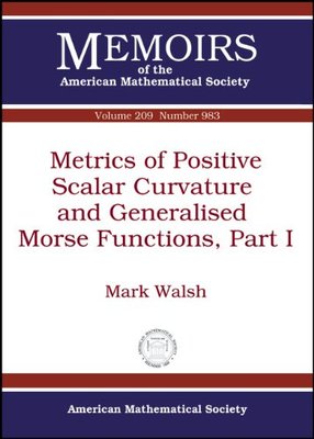 【预售】Metrics of Positive Scalar Curvature and Generalised Morse Functions, Part I