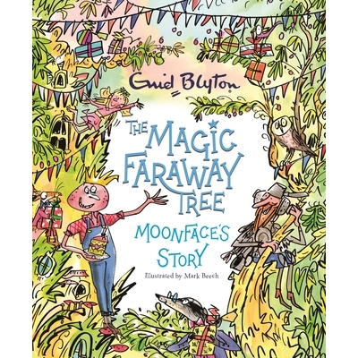 预订 MAGIC FARAWAY TREE MOONFACES STORY 神奇的远方之树:月亮脸的故事: 9781444957563
