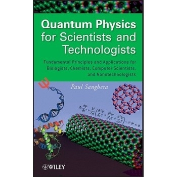 预订 Quantum Physics for Scientists and Technologists: Fundamental Principles and Applications for Biologists, Chemists,