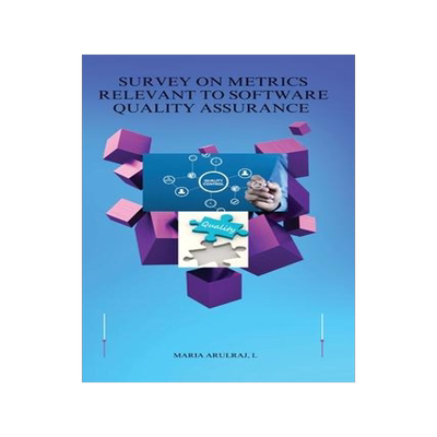 [预订]Survey On Metrics Relevant To Software Quality Assurance 9798889950288