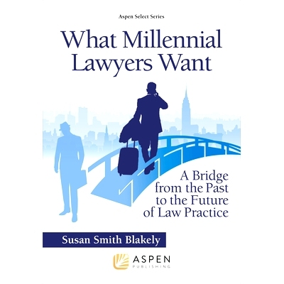 预订 What Millennial Lawyers Want 千禧一代的律师想要什么: 9781543805314