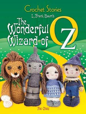 【预订】Crochet Stories: L. Frank Baum’s the Wonderful Wizard of Oz