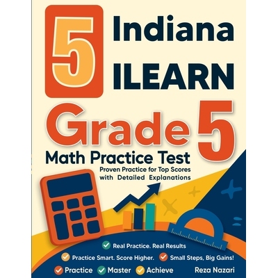 预订 5 Indiana ILEARN Grade 5 Math Practice Tests: Proven Practice for Top Scores with Detailed Explanations 97989035014