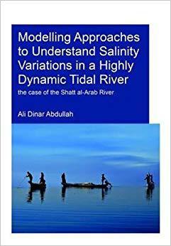 【预售】Modelling Approaches to Understand Salinity Variations in a Highly Dynamic Tidal River