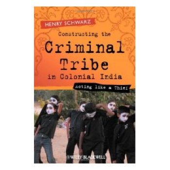 【预订】Constructing The Criminal Tribe In Colonial India - Acting Like A Thief