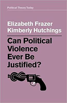 【预订】Can Political Violence Ever Be Justified?