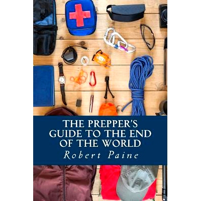 预订 The Prepper’s Guide to the End of the World: 9781502987112