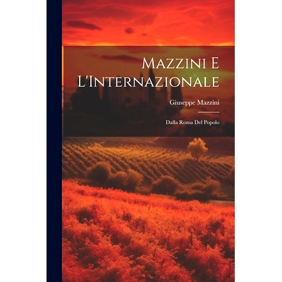 预订 Mazzini e L’Internazionale: Dalla Roma del Popolo: 9781022126701