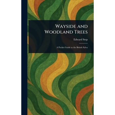 预订 Wayside and Woodland Trees 9781023333832