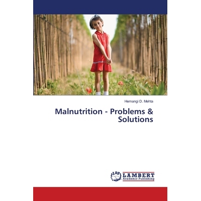 预订 Malnutrition - Problems & Solutions 营养不良-问题和解决方案: 9786202920261