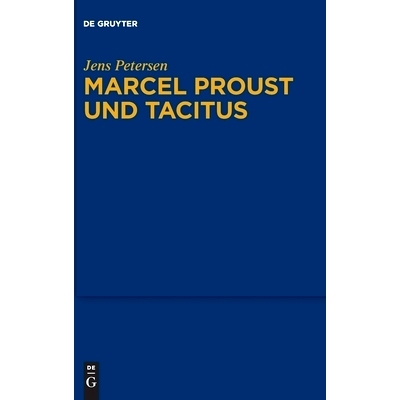 预订 Marcel Proust und Tacitus 马塞尔·普鲁斯特和塔西图斯（德语）: 9783110647037