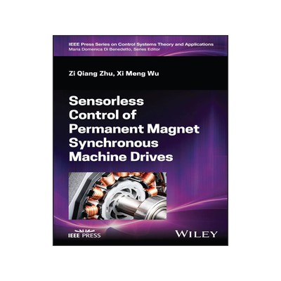 [预订]Sensorless Control Of Permanent Magnet Synchronous Machine Drives 9781394194353