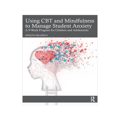 [预订]Using CBT and Mindfulness to Manage Student Anxiety