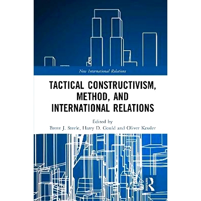 预订 Tactical Constructivism, Method, and International Relations 作为方法的战术建构主义：表达与反思: 9781138089761