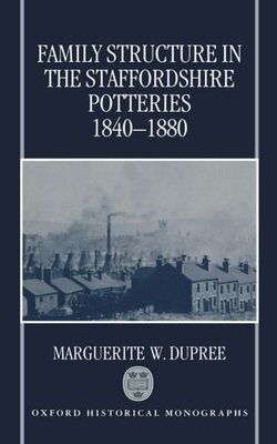 【预订】Family Structure in the Staffordshire Potteries 1840-1880