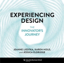【预订】Experiencing Design: The Innovator’s Journey 9780231194266