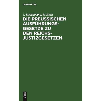 预订 Die preussischen Ausführungsgesetze zu den Reichs-Justizgesetzen: Mit kurzen Erläuterungen und einem ausführlich